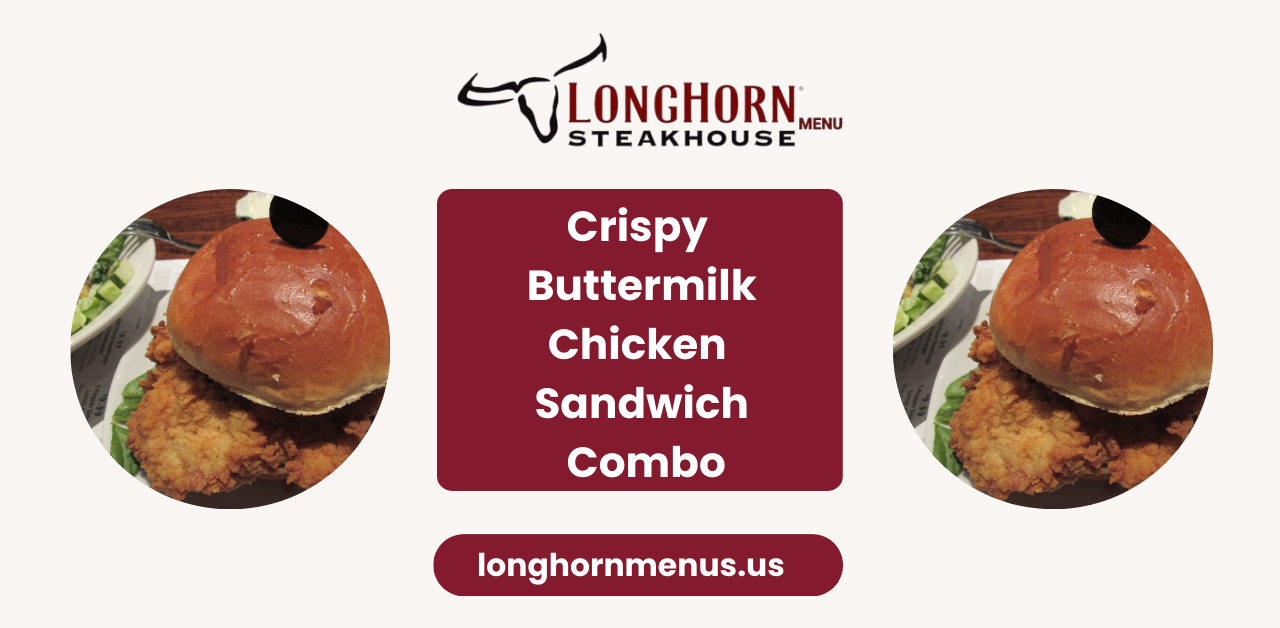 Best Crispy Buttermilk Chicken Sandwich Combo | Price & Calories