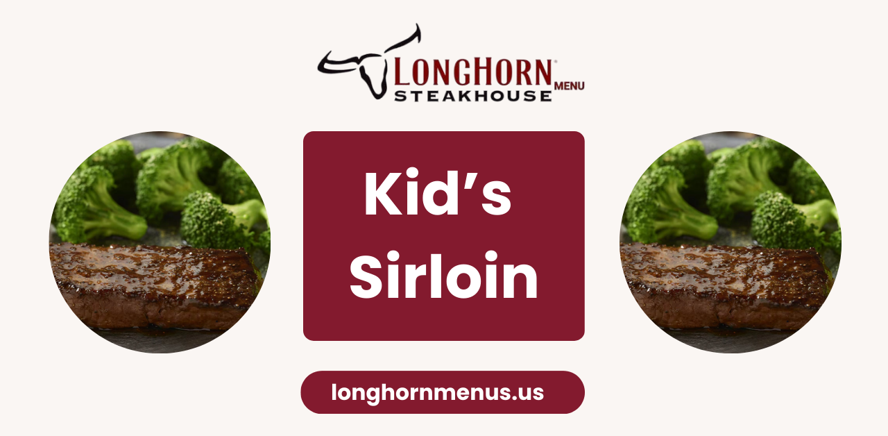 Longhorn Kids Meal Menu Price (Up-to-date) USA 2025